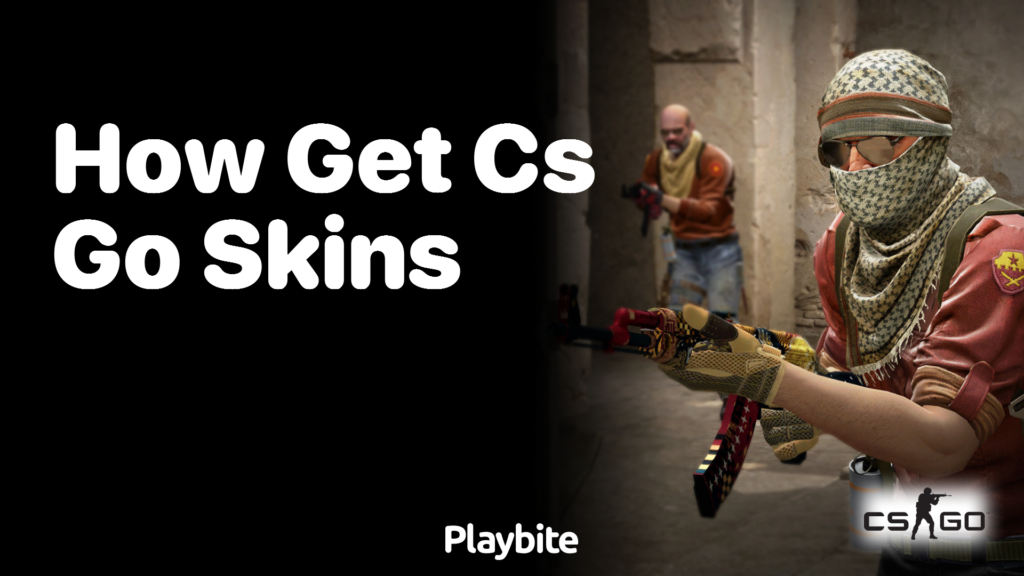 How to Get CS:GO Skins - Playbite