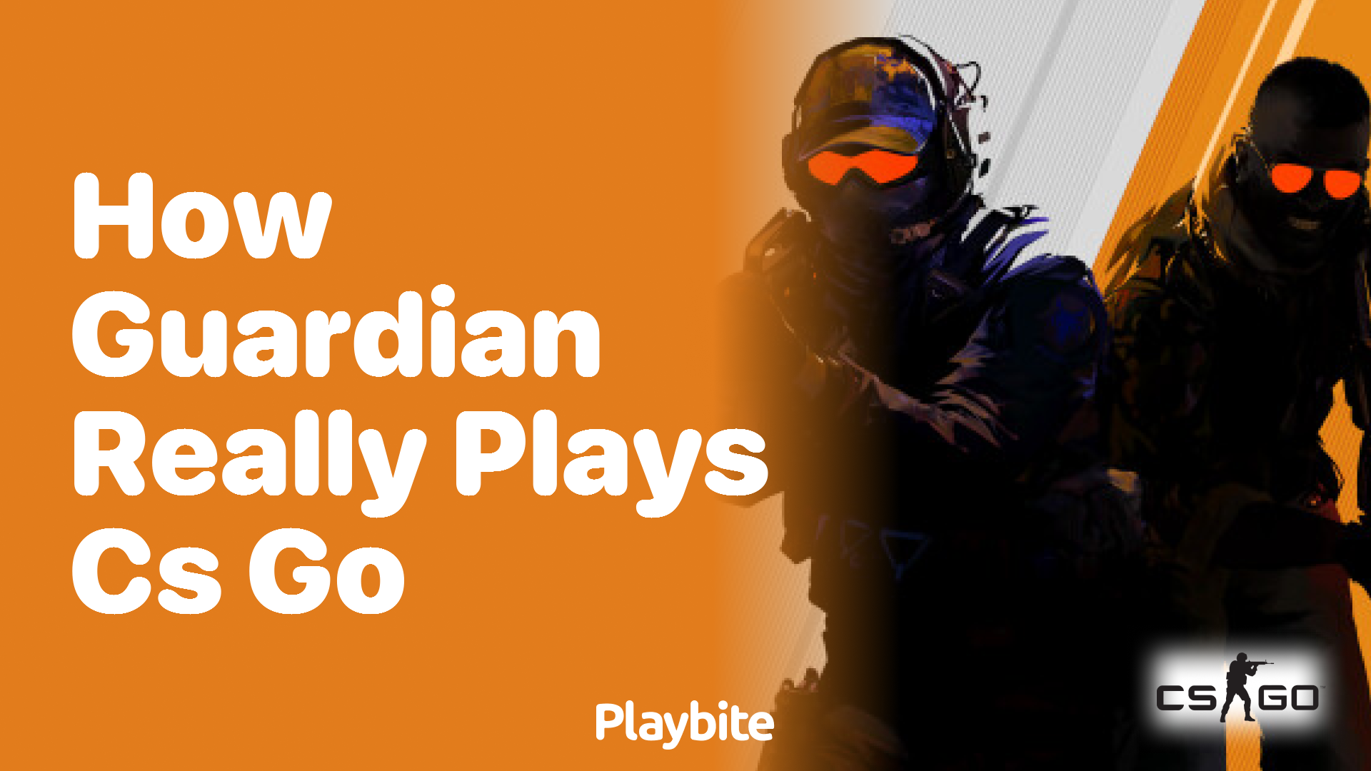 How does Guardian really play CS:GO? - Playbite