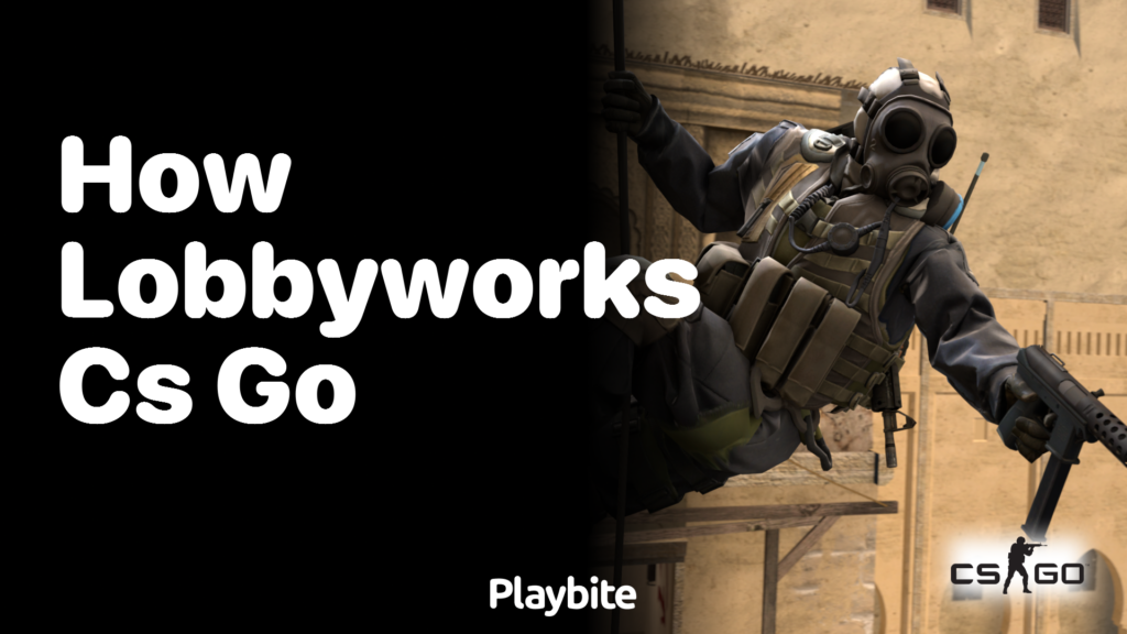 How does the lobby system work in CS:GO? - Playbite