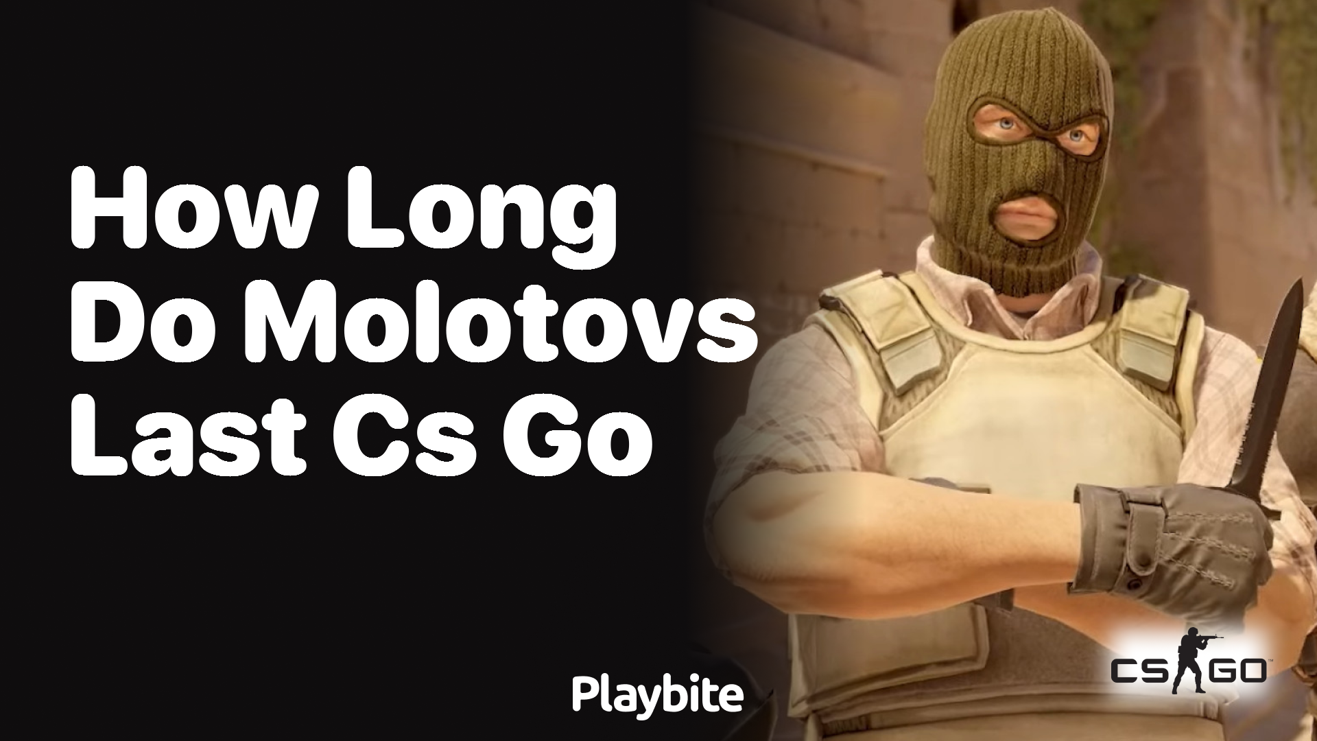 How long do molotovs last in CS GO? - Playbite