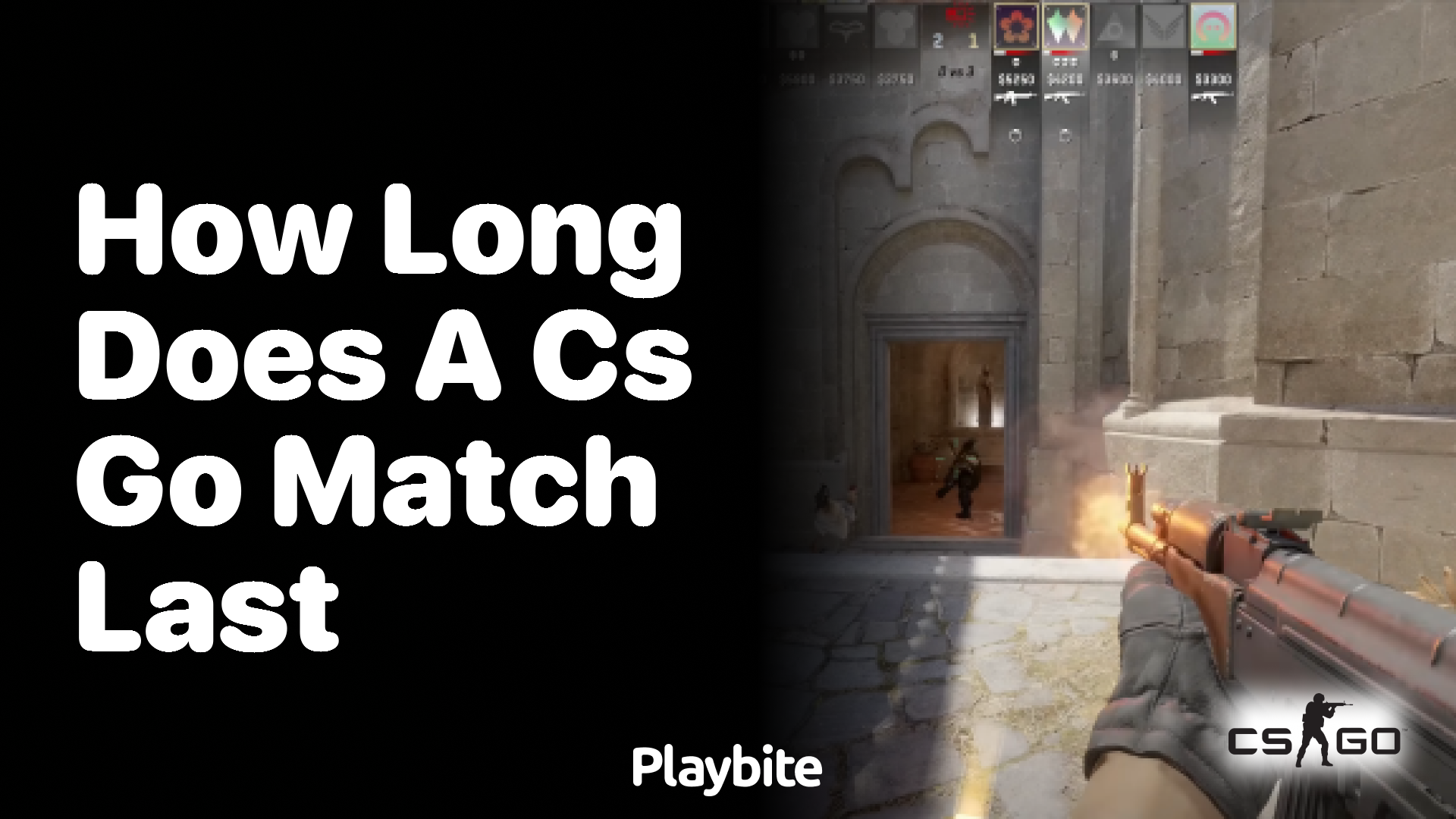 How long does a CS:GO match last? - Playbite