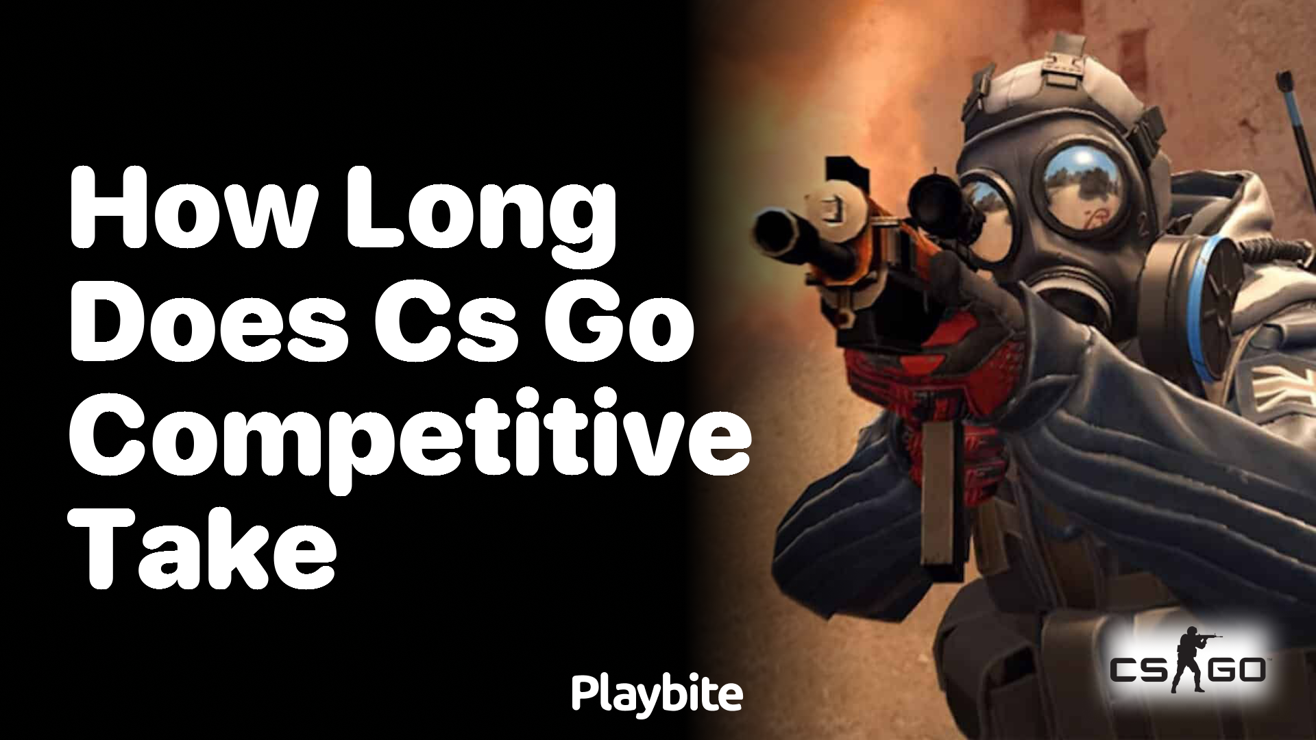 How long does a CS:GO competitive match take? - Playbite