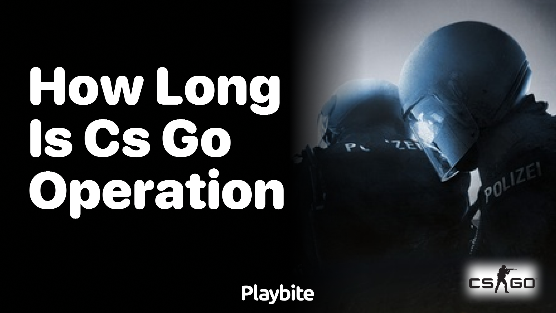 How long does a CS:GO operation last? - Playbite