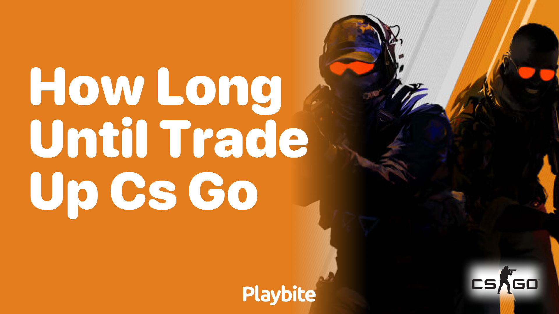 How long until trade up in CS:GO? - Playbite