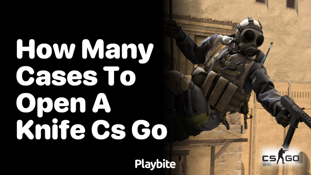 How many cases do you need to open to get a knife in CS:GO? - Playbite