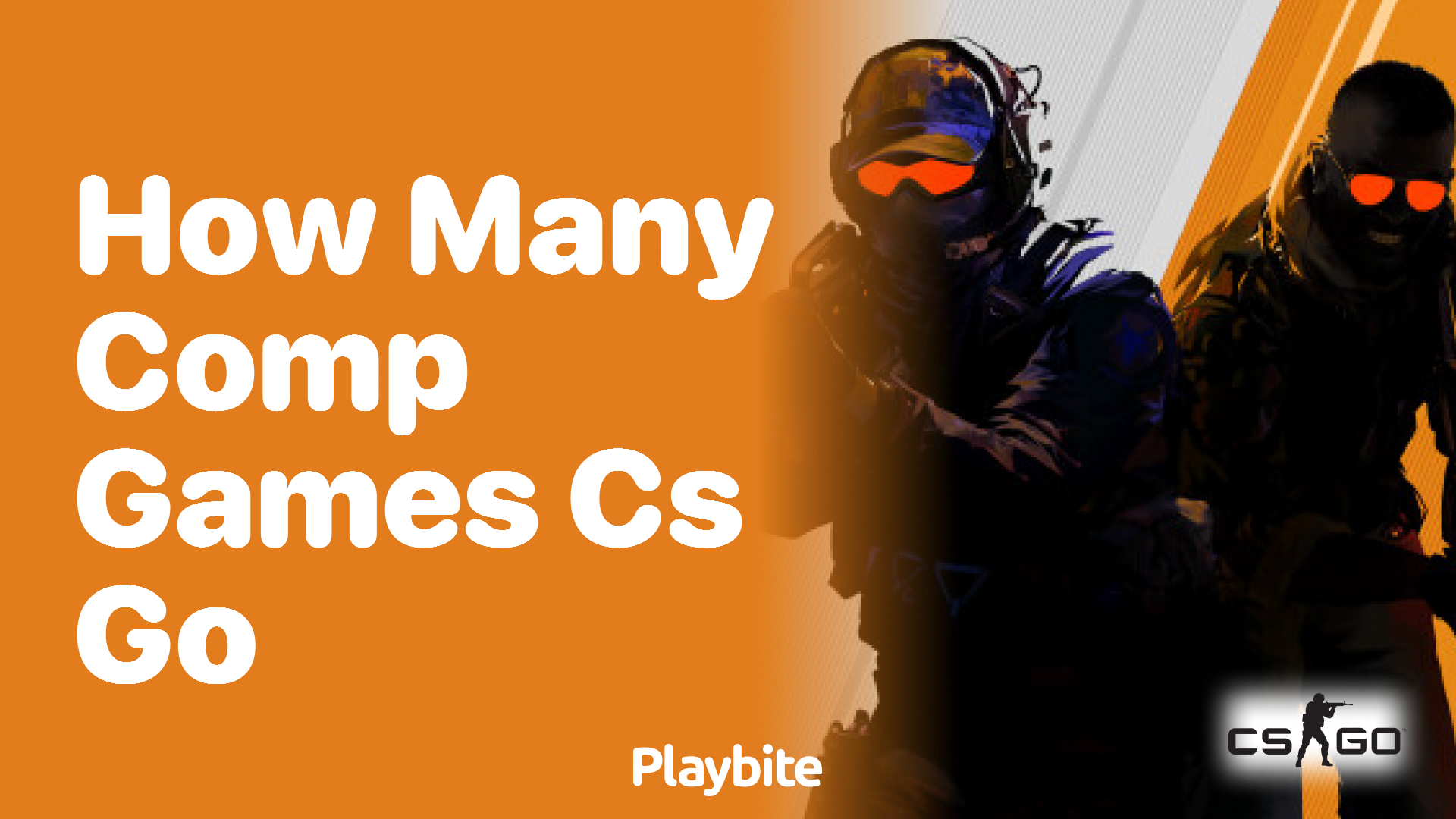 How many competitive games are in CS:GO? - Playbite
