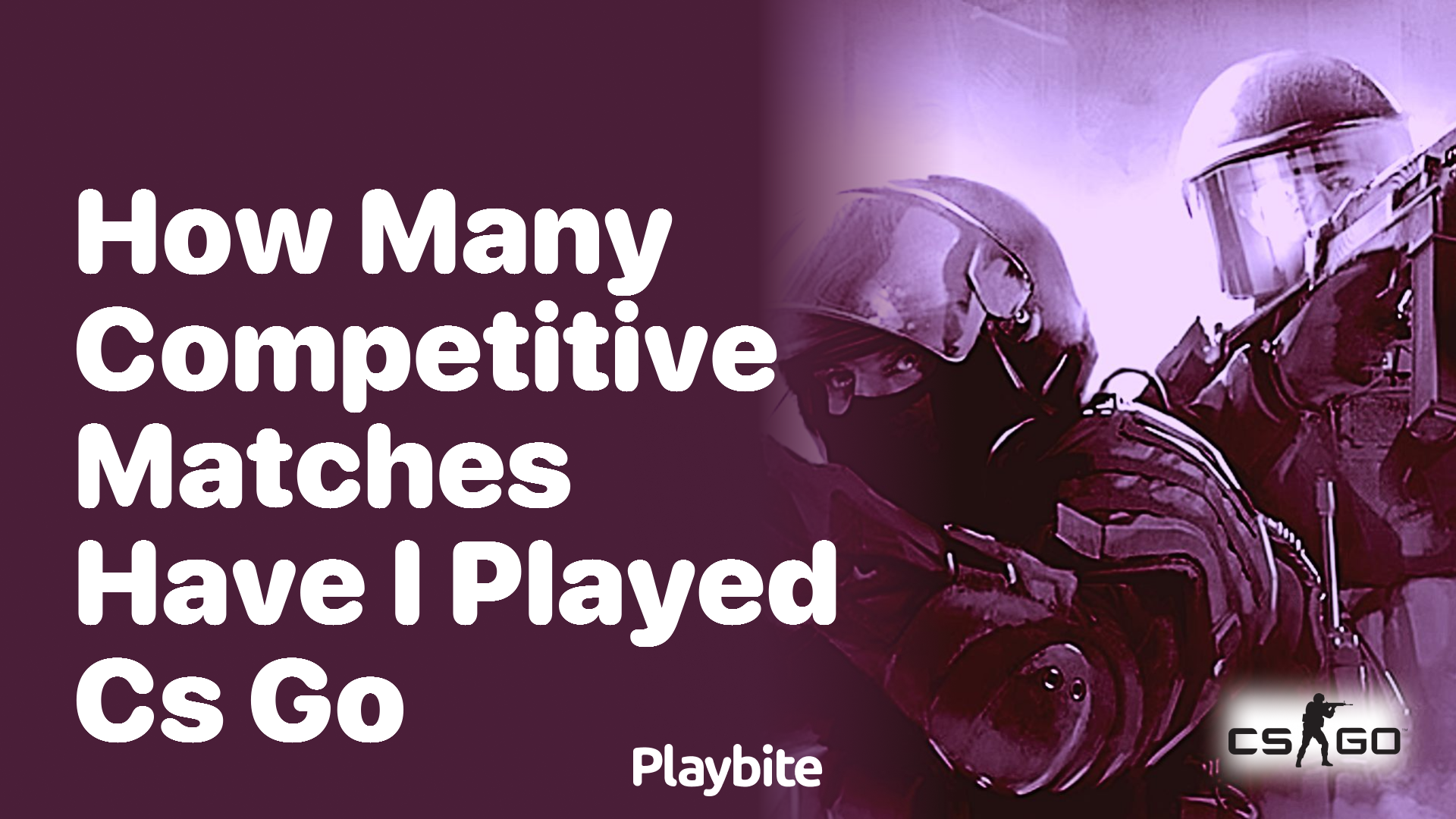 How many competitive matches have I played in CS:GO? - Playbite
