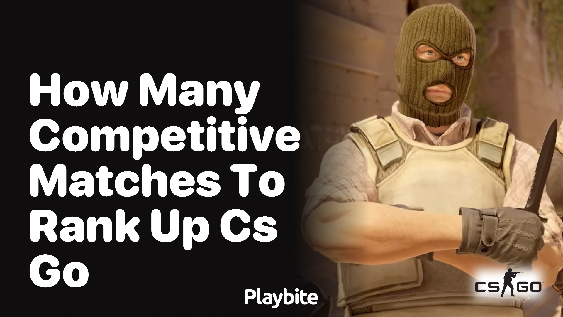 How many competitive matches do you need to play to rank up in CS:GO? - Playbite