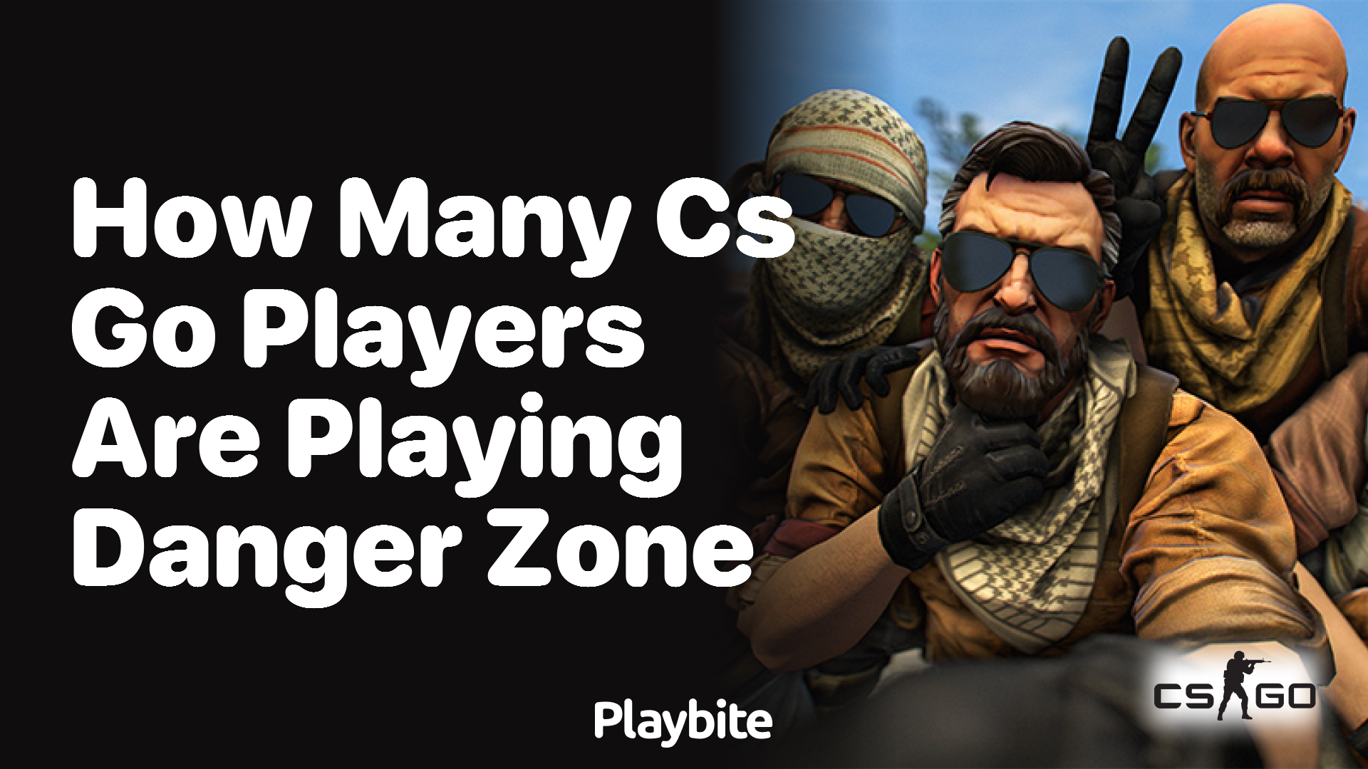 How Many CS:GO Players are Playing Danger Zone? - Playbite