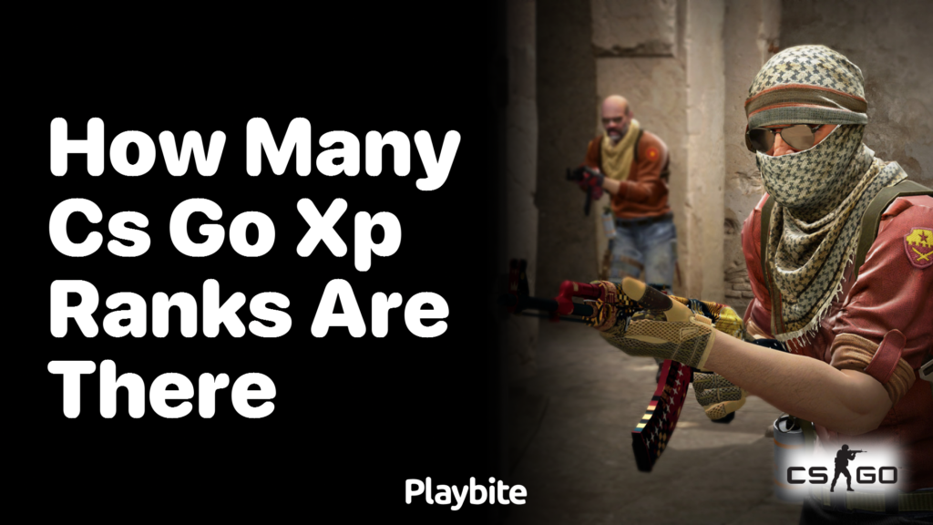 How many CS:GO XP ranks are there? - Playbite