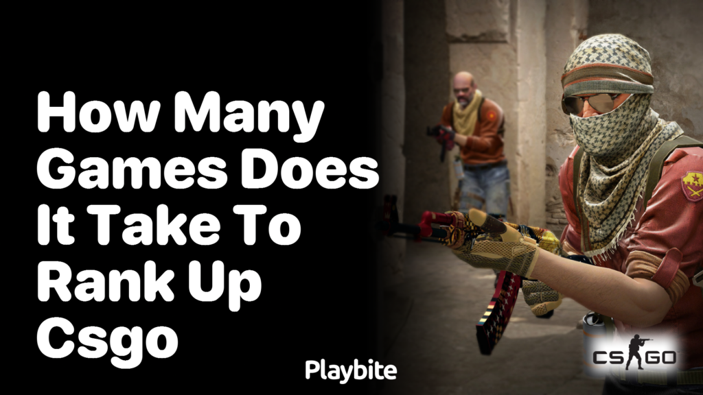 How many games does it take to rank up in CS:GO? - Playbite