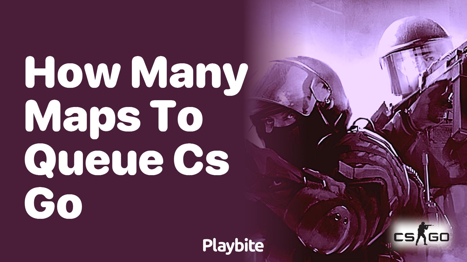 How many maps can you queue for in CS:GO? - Playbite