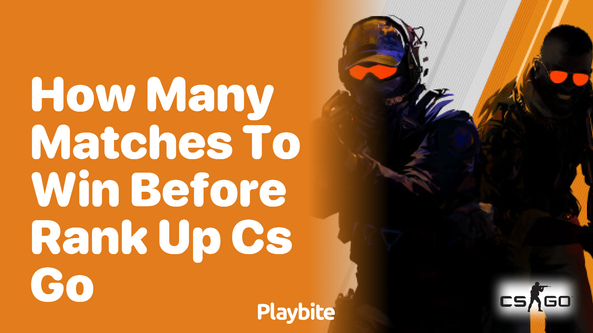 How many matches do you need to win before you rank up in CS:GO? - Playbite