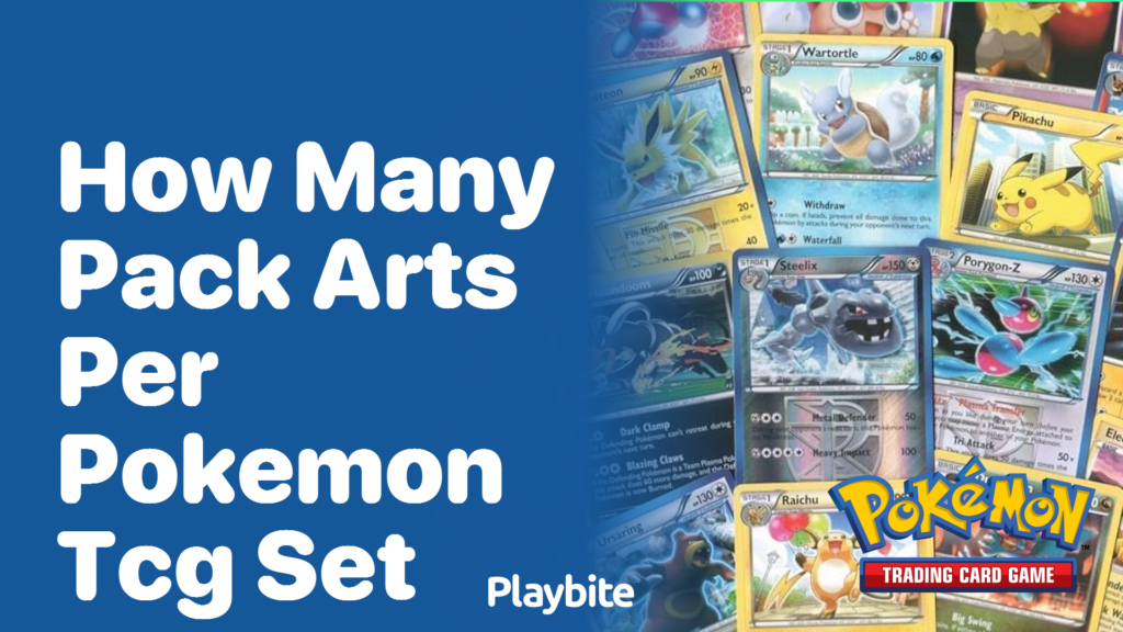 How many pack arts are there per Pokemon TCG set? - Playbite