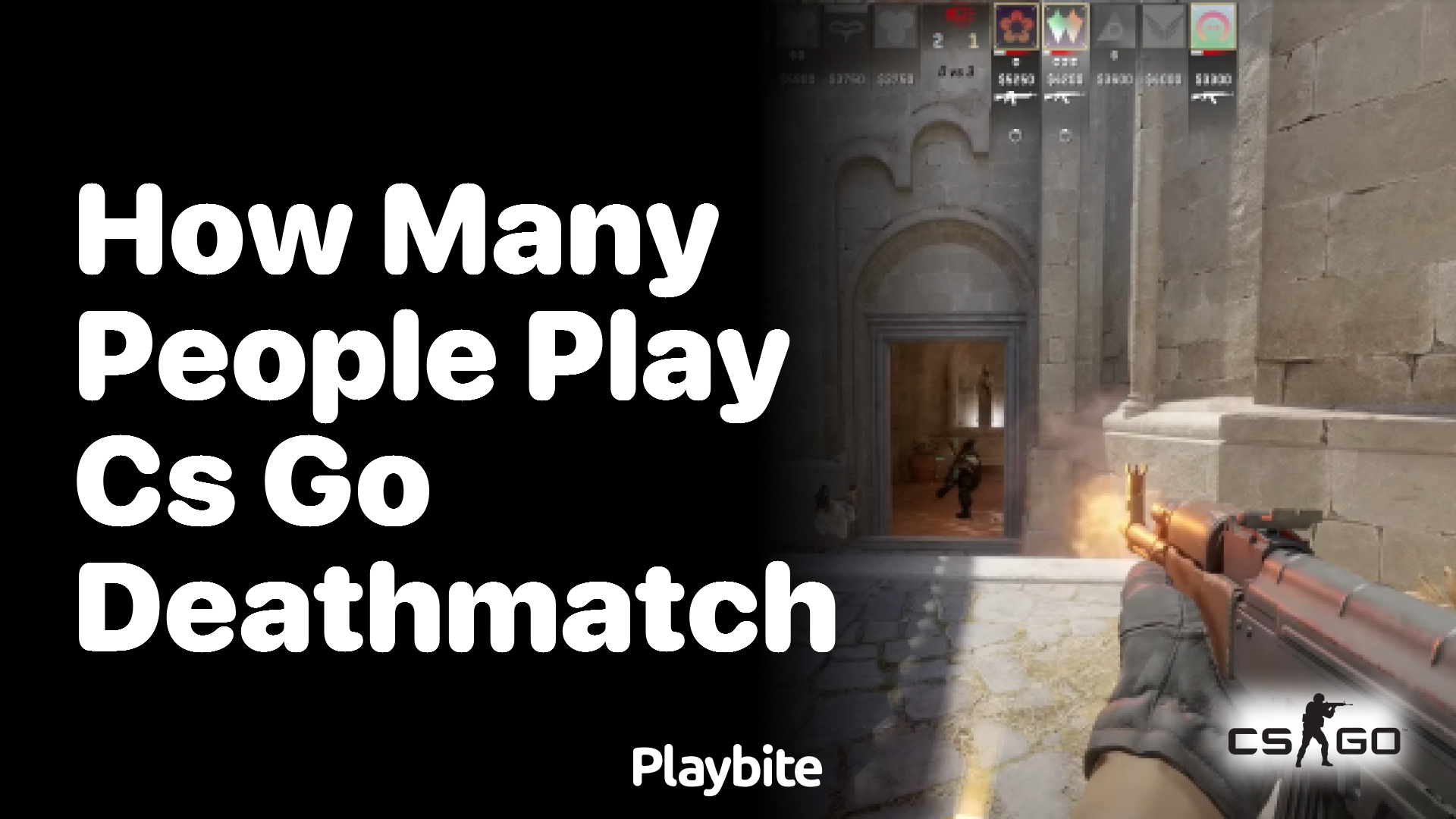 How many people play CS:GO Deathmatch? - Playbite