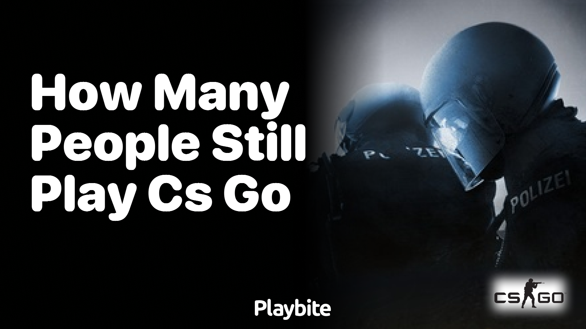 How many people still play CS:GO? - Playbite