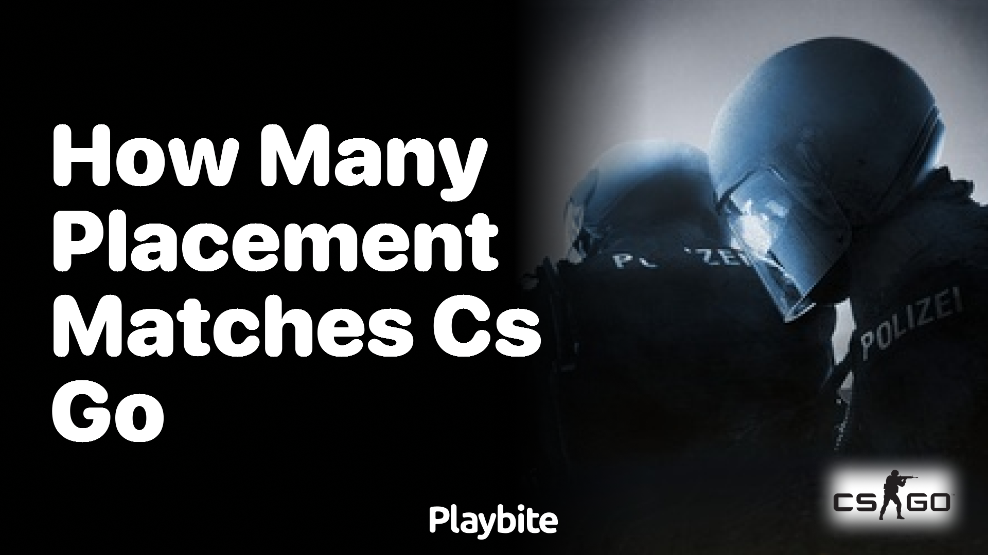 How many placement matches in CS:GO? - Playbite