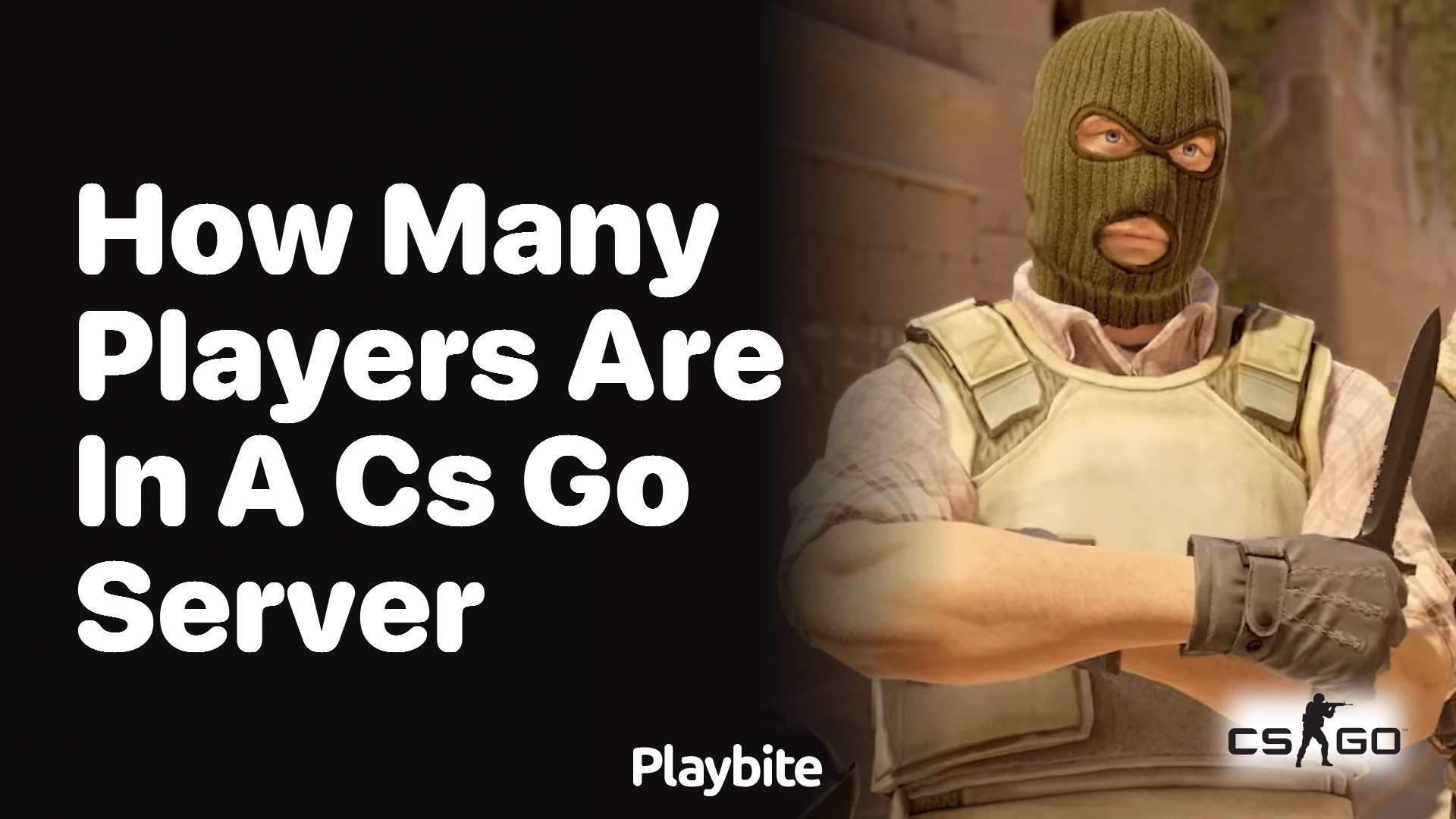 How many players can be in a CS:GO server? - Playbite
