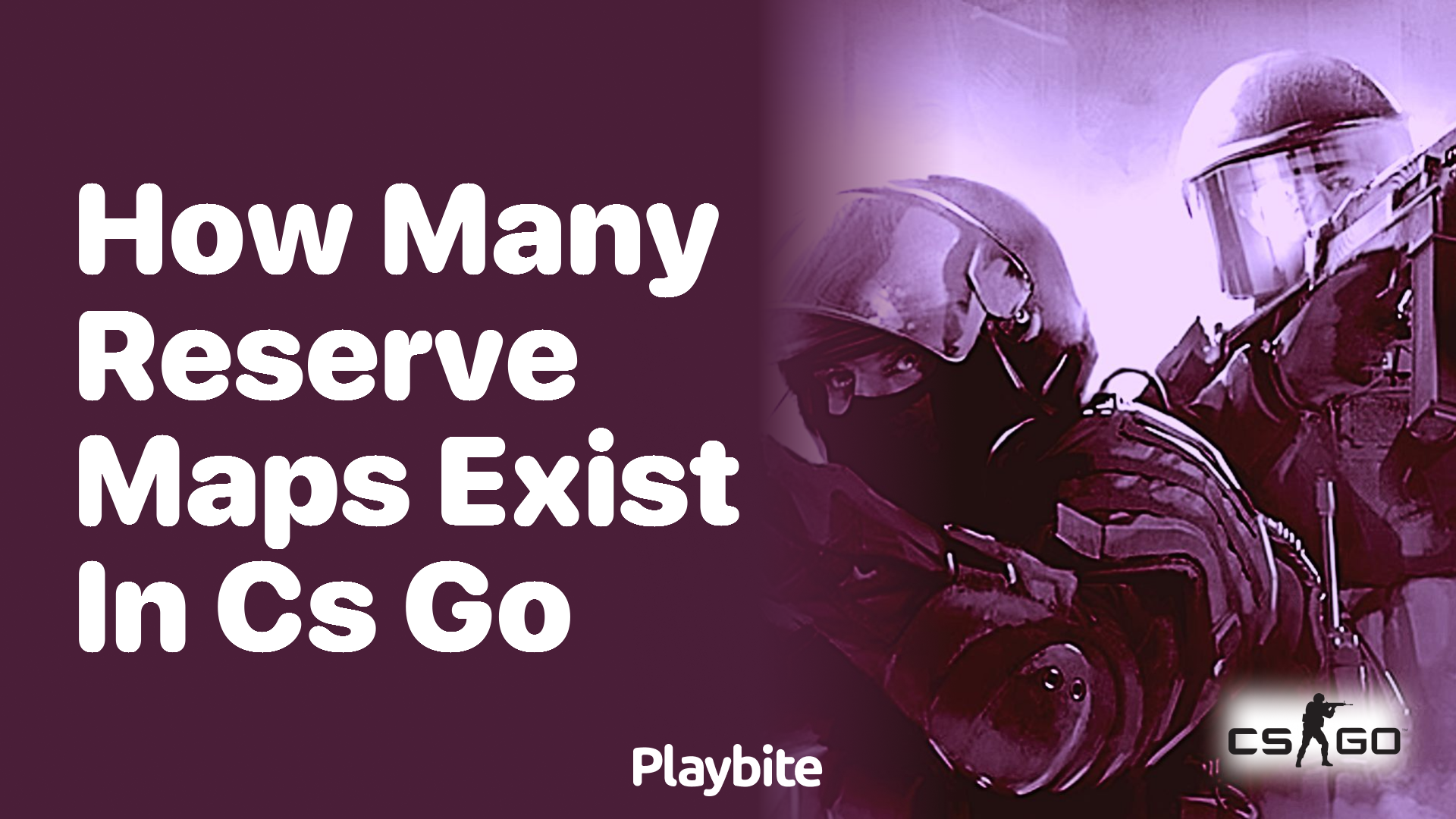 How many reserve maps exist in CS:GO? - Playbite