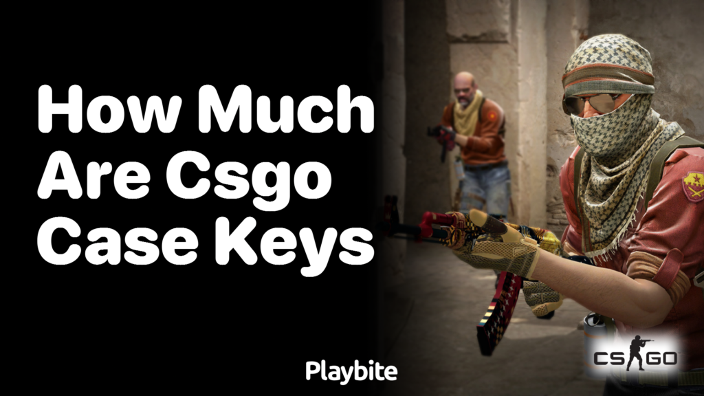 How much are CS:GO case keys? - Playbite
