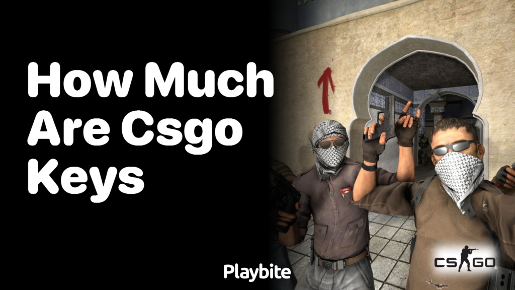 How much do CS:GO keys cost? - Playbite
