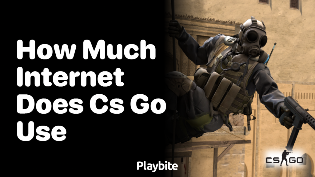 How much internet does CS:GO use? - Playbite