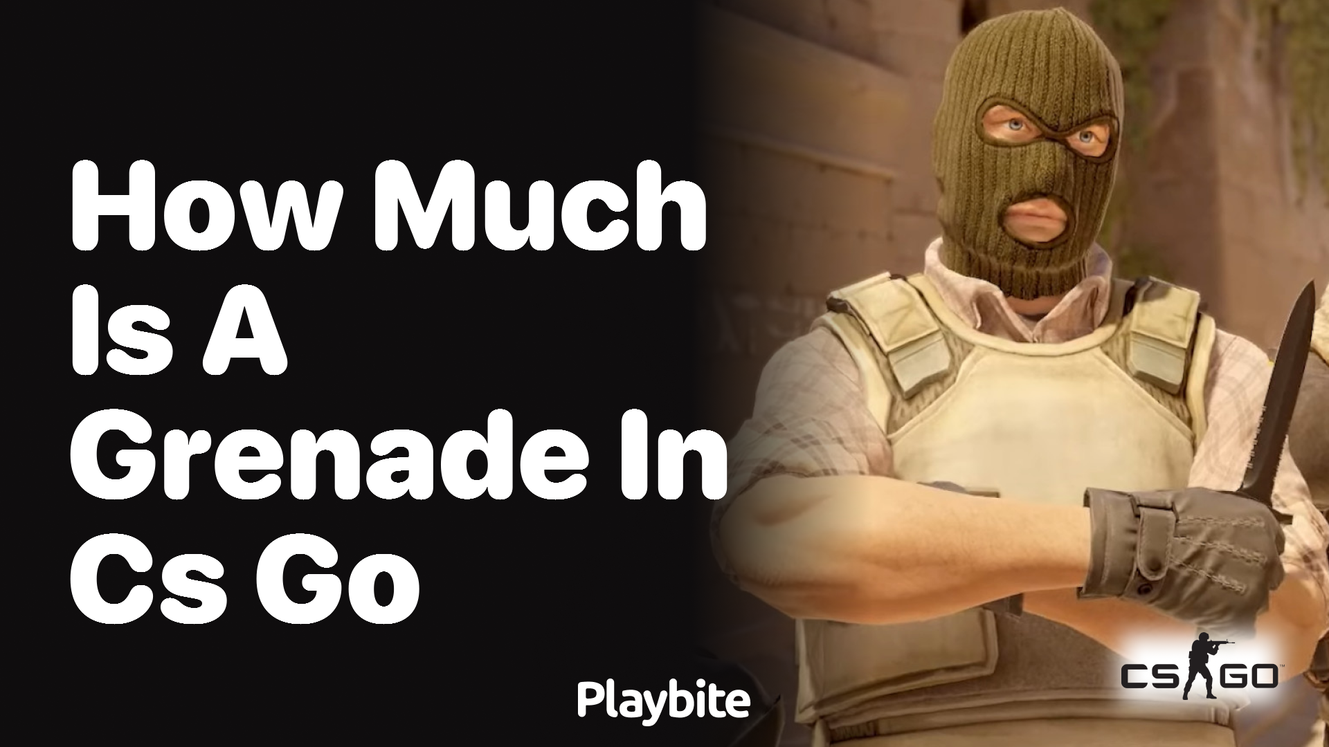 How much is a grenade in CS:GO? - Playbite