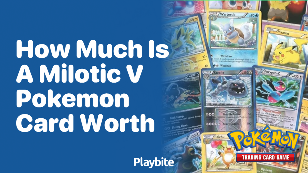 How much is a Milotic V Pokemon card worth? - Playbite