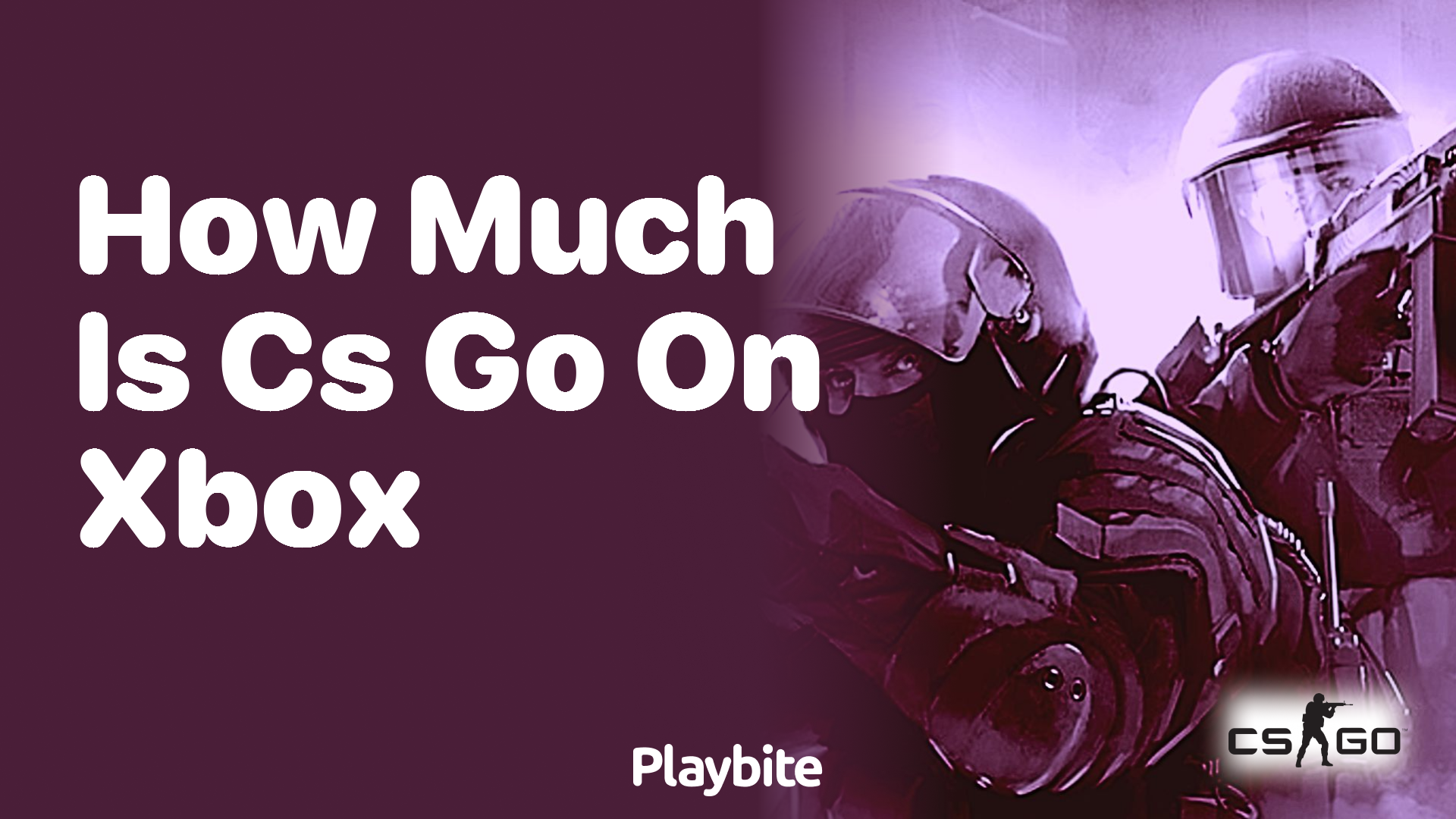 How much does CS:GO cost on Xbox? - Playbite