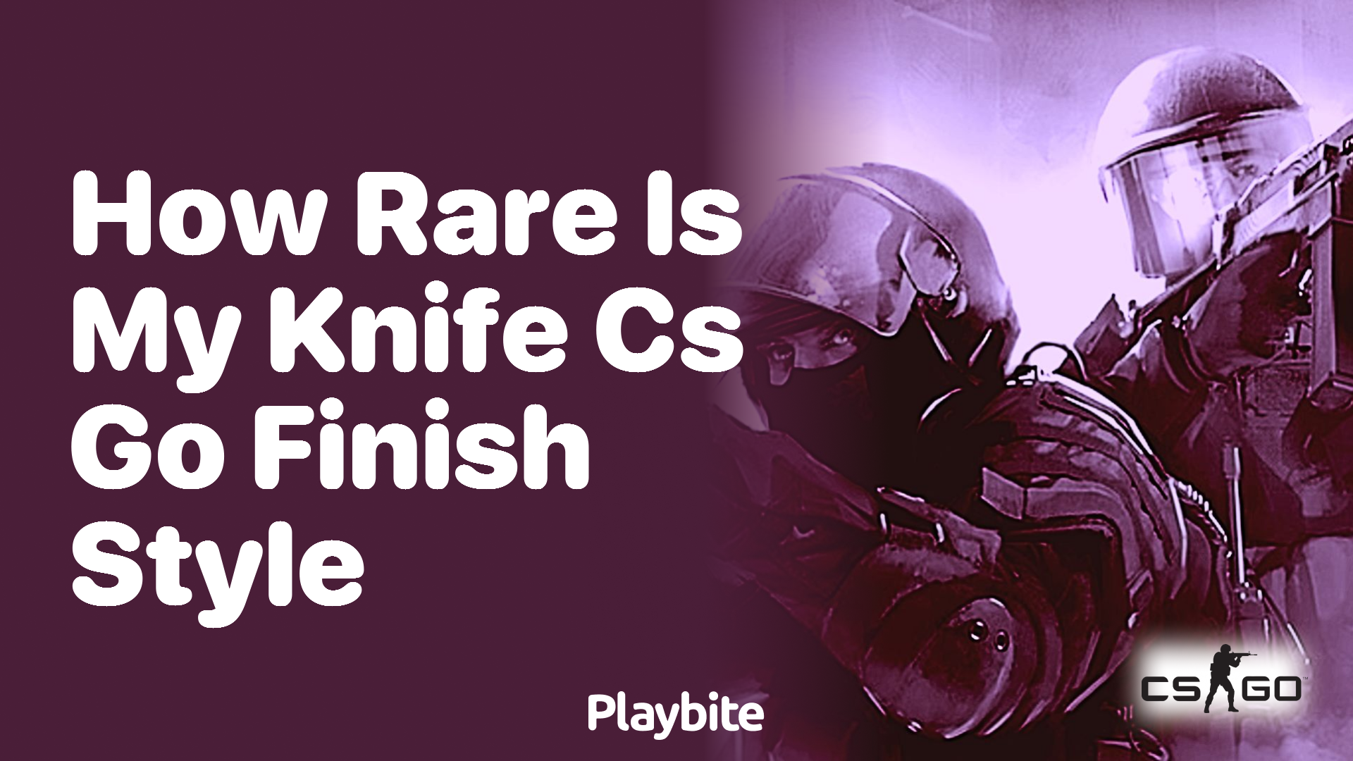 How rare is my CS:GO knife finish style? - Playbite