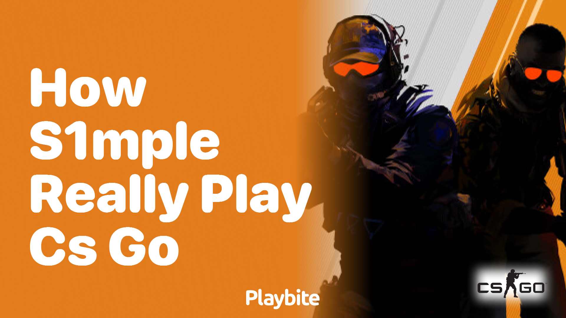How does s1mple really play CS:GO? - Playbite