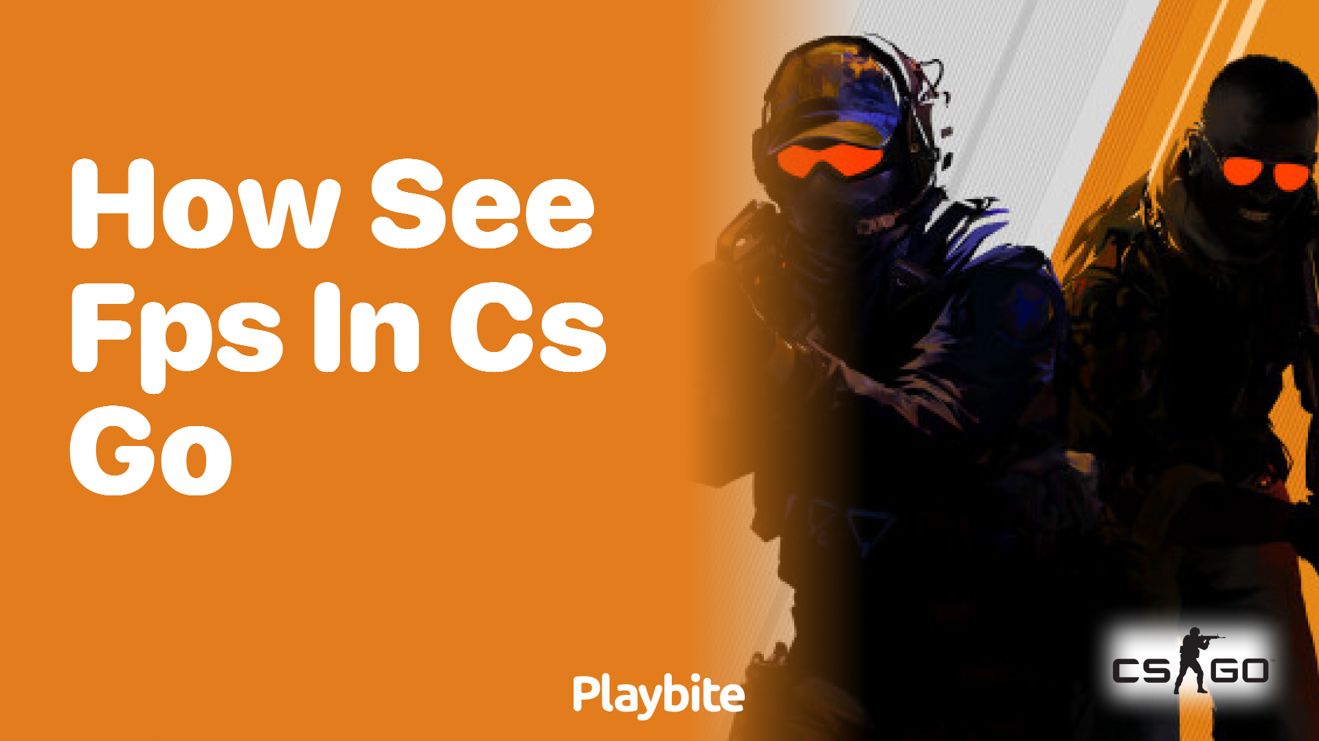 How to see FPS in CS:GO? - Playbite