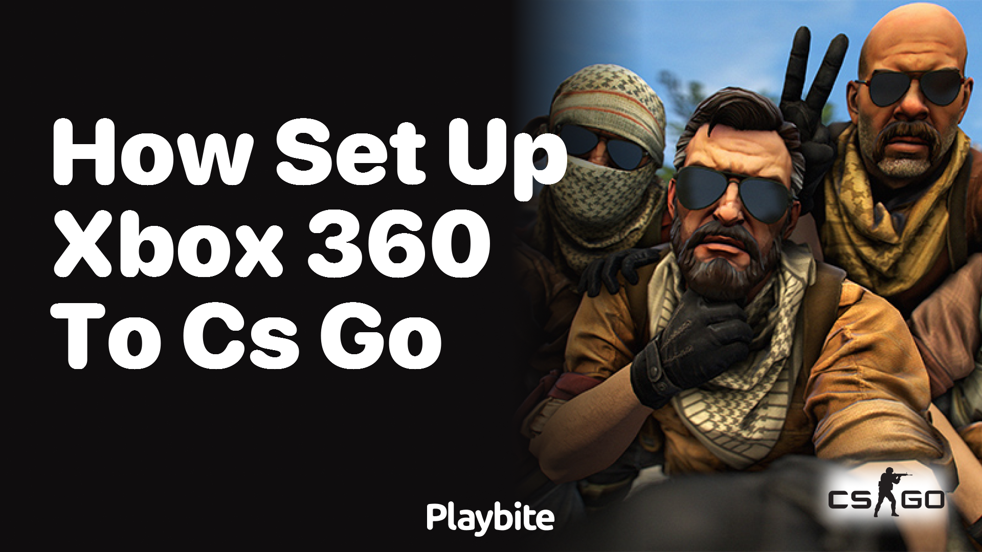 How to Set Up Xbox 360 for CS:GO - Playbite