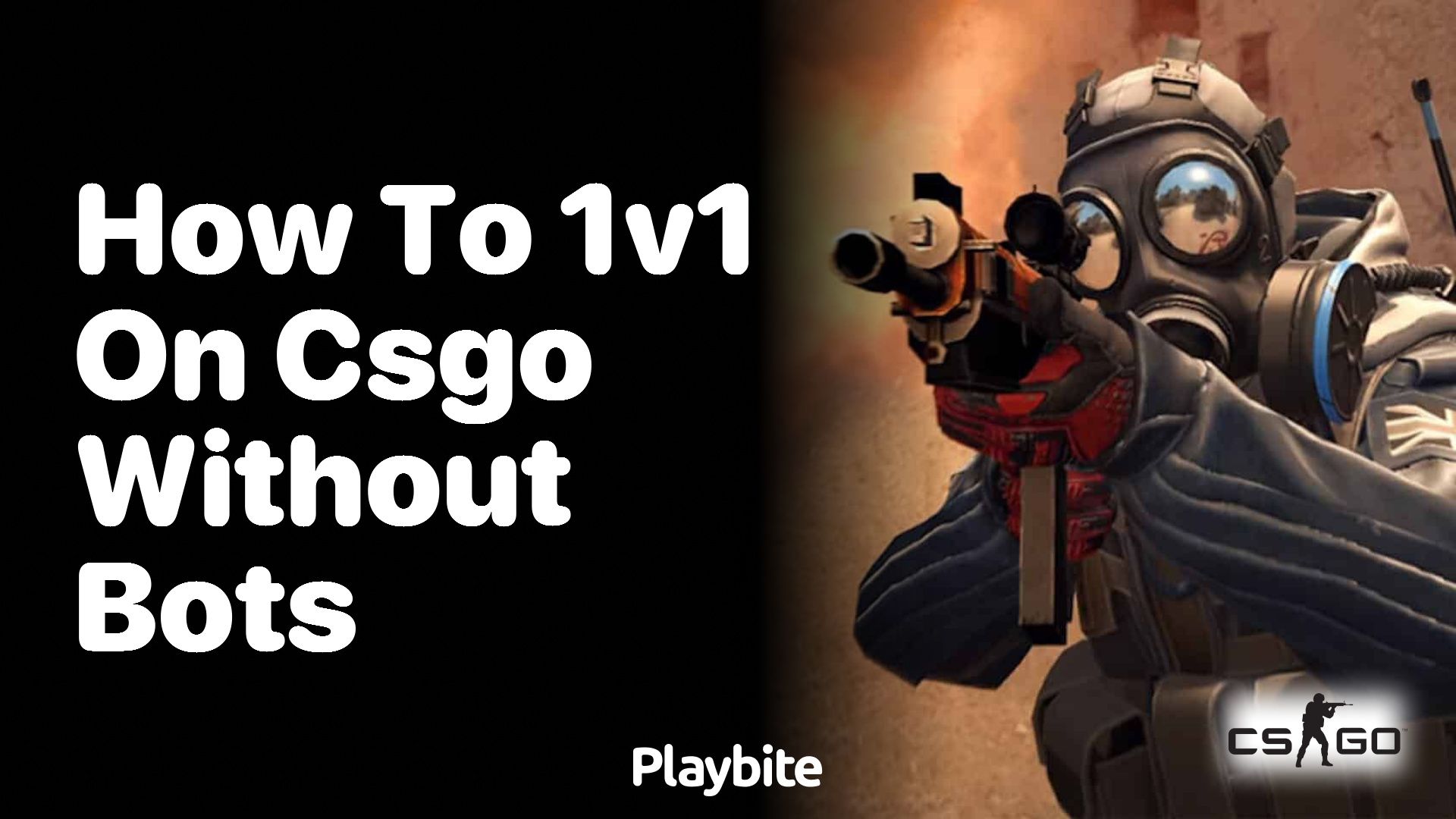 How to 1v1 on CS:GO Without Bots - Playbite