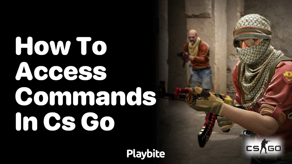 How to Access Commands in CS:GO - Playbite