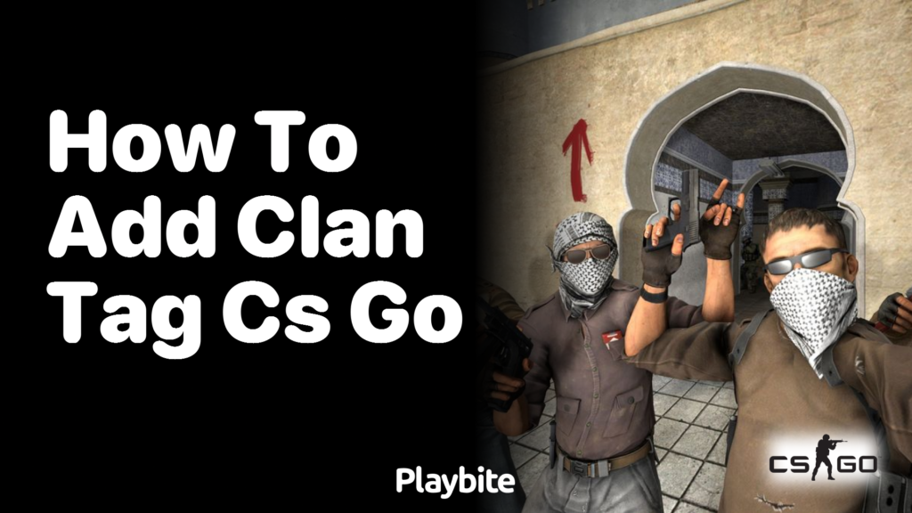How to add a clan tag in CS:GO - Playbite