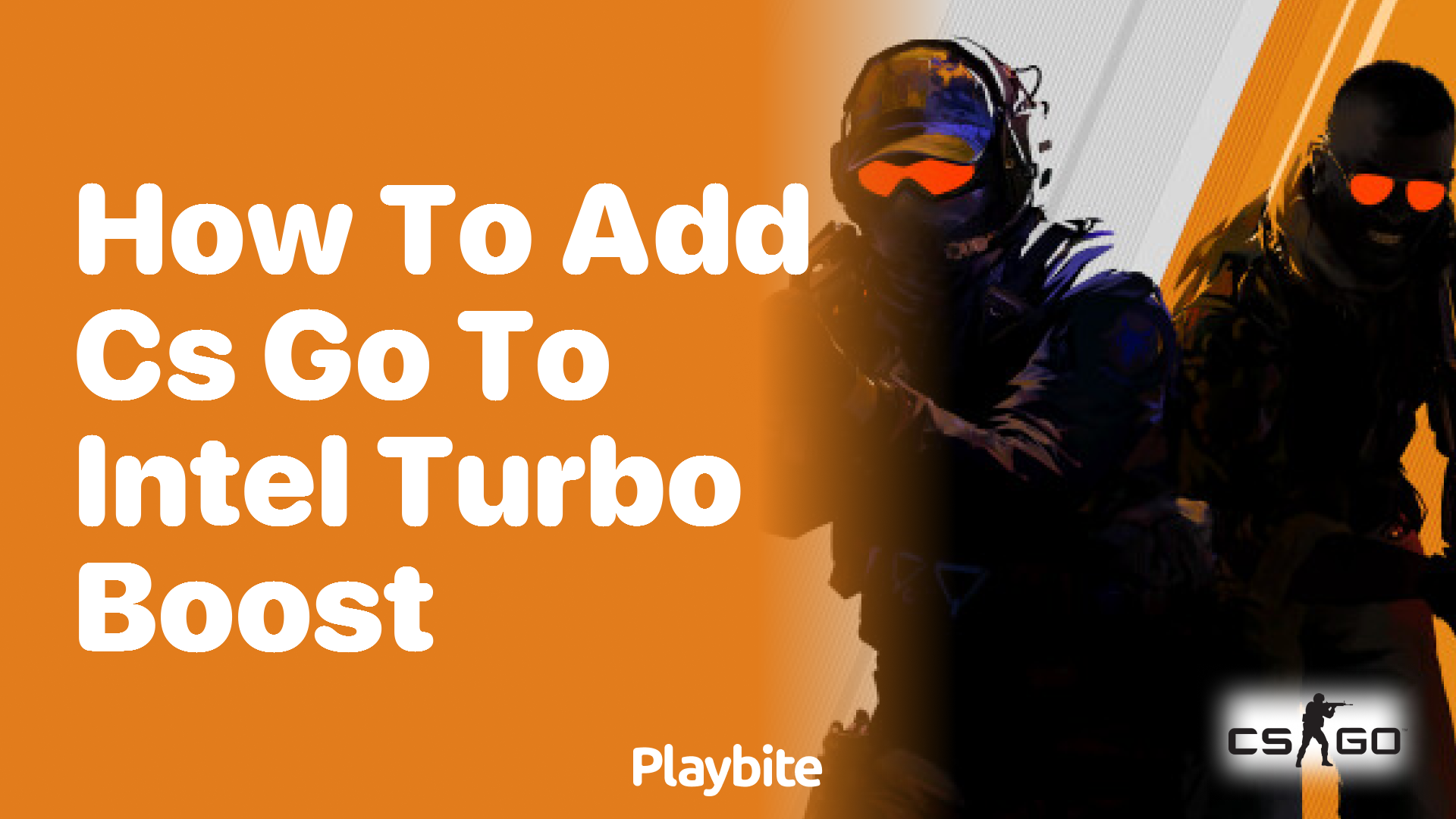 How to Add CS:GO to Intel Turbo Boost - Playbite