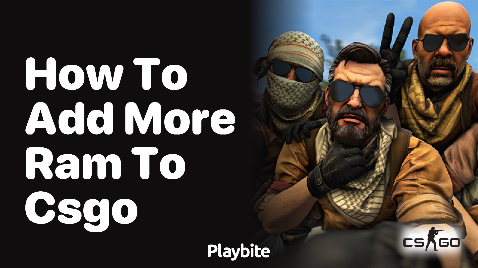How to add more RAM to CS:GO - Playbite