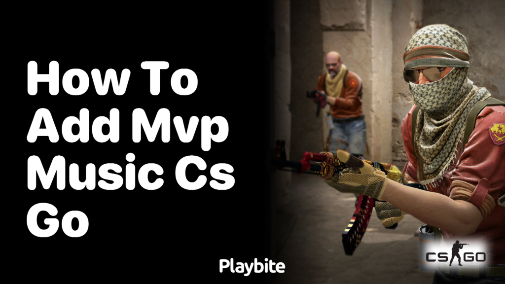 How to add MVP Music in CS:GO - Playbite