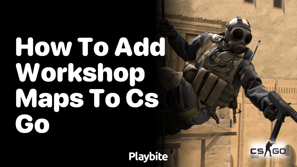 How to add workshop maps to CS:GO - Playbite