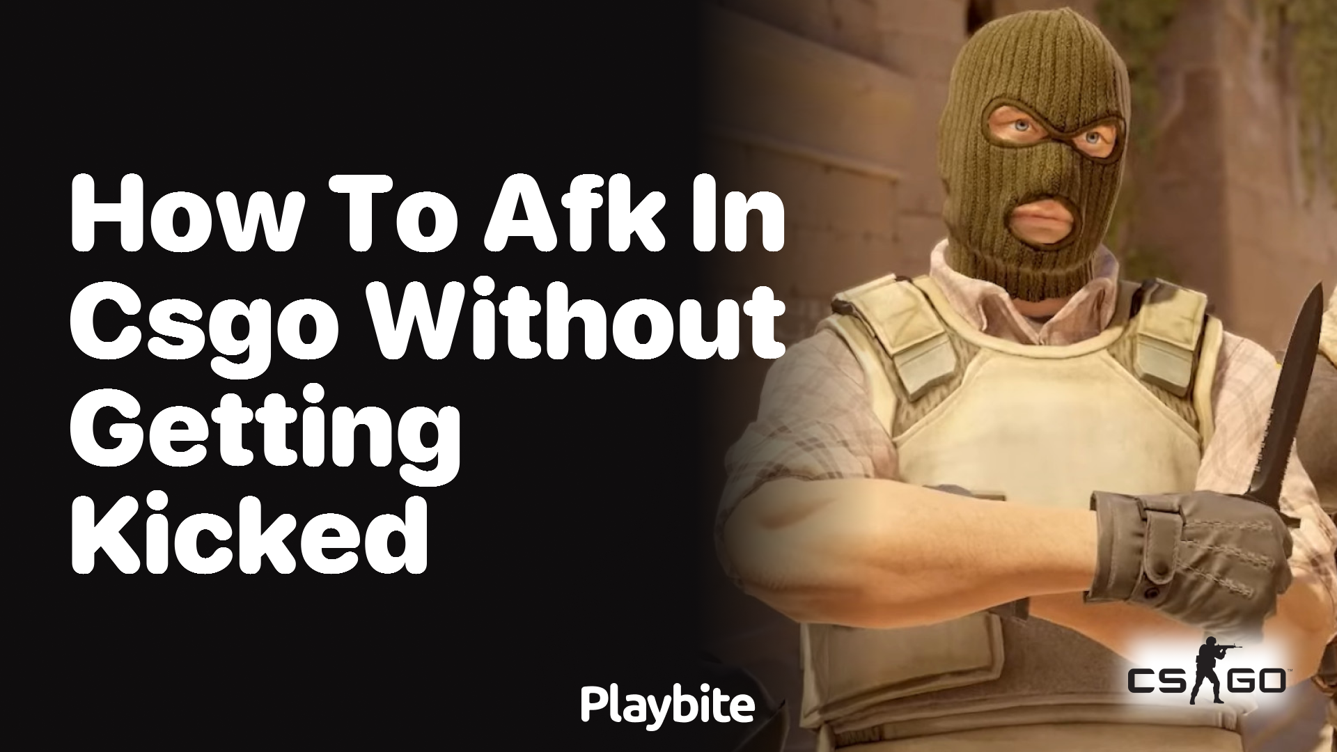 How to AFK in CS:GO without getting kicked - Playbite