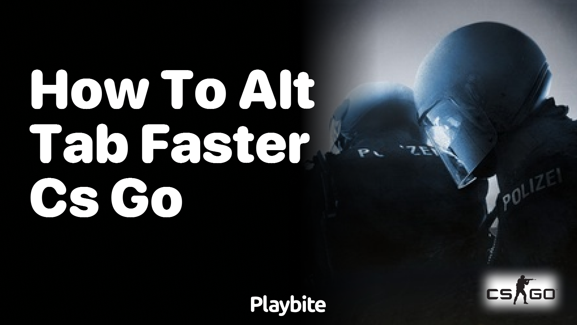How to alt-tab faster in CS:GO - Playbite