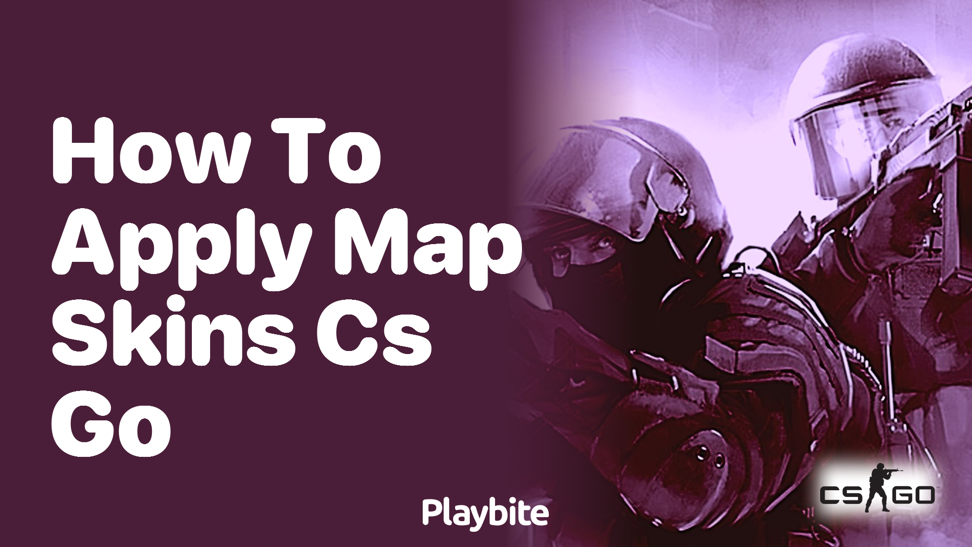 How to Apply Map Skins in CS:GO - Playbite
