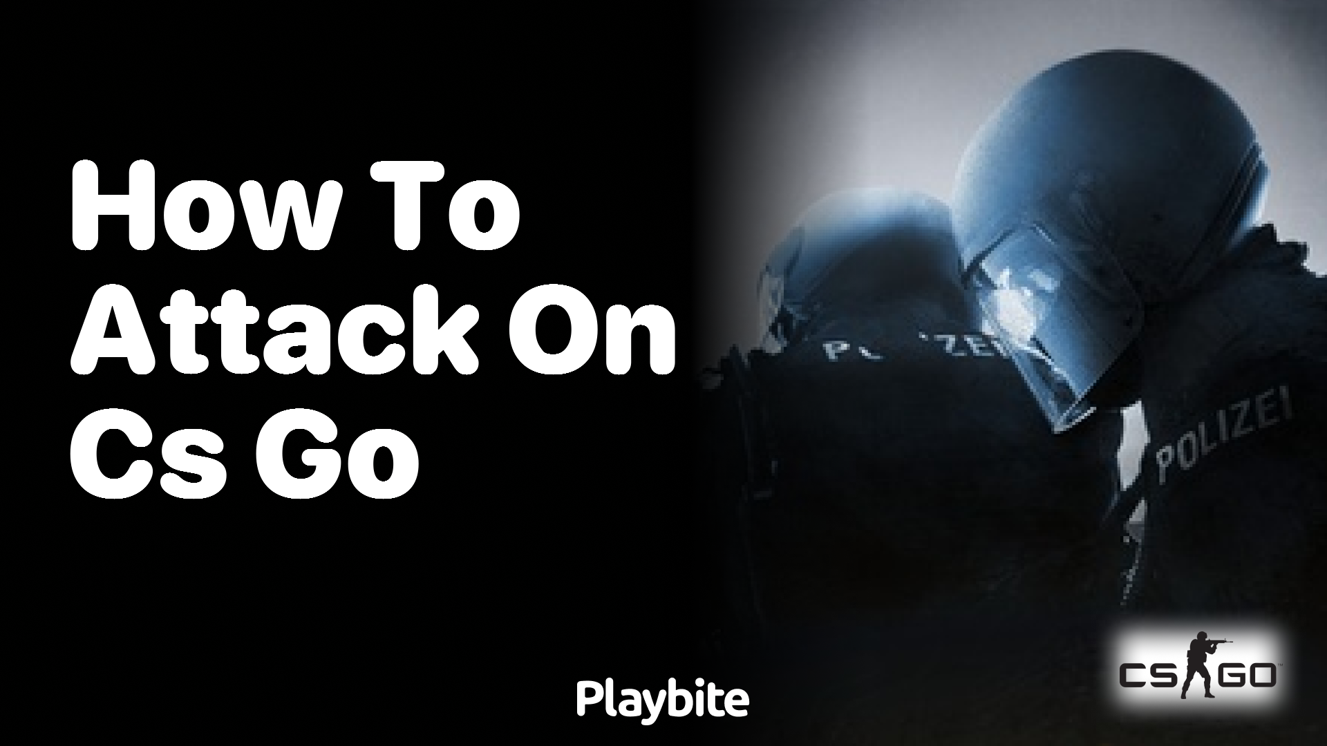 How to Attack on CS:GO - Playbite