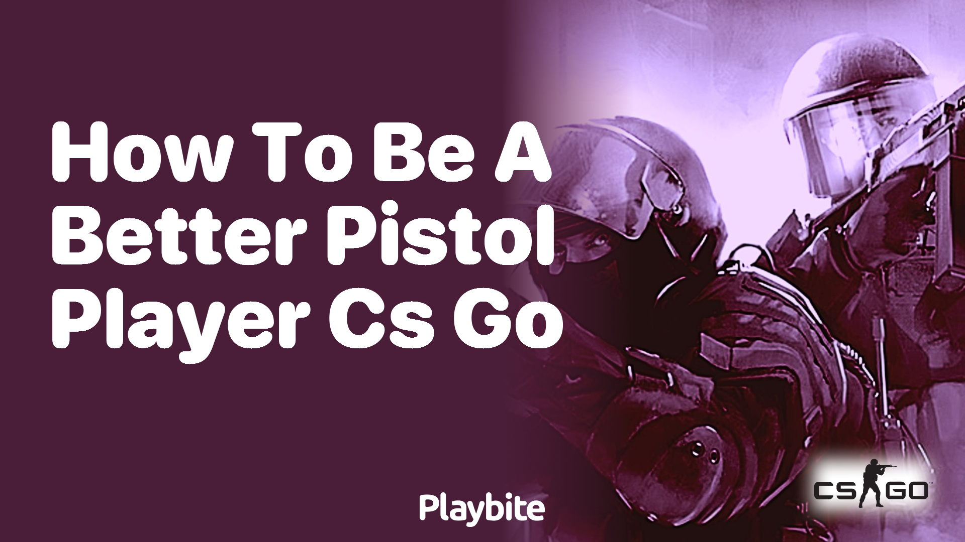 How to be a better pistol player in CS:GO - Playbite