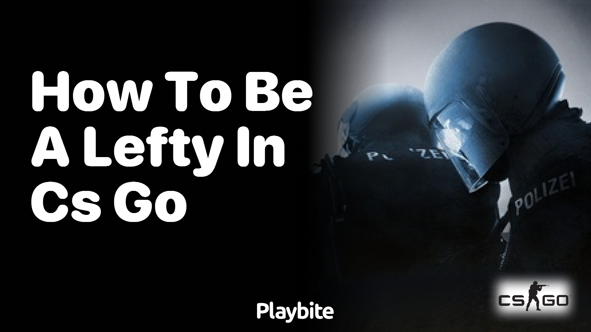 How to be a lefty in CS:GO - Playbite