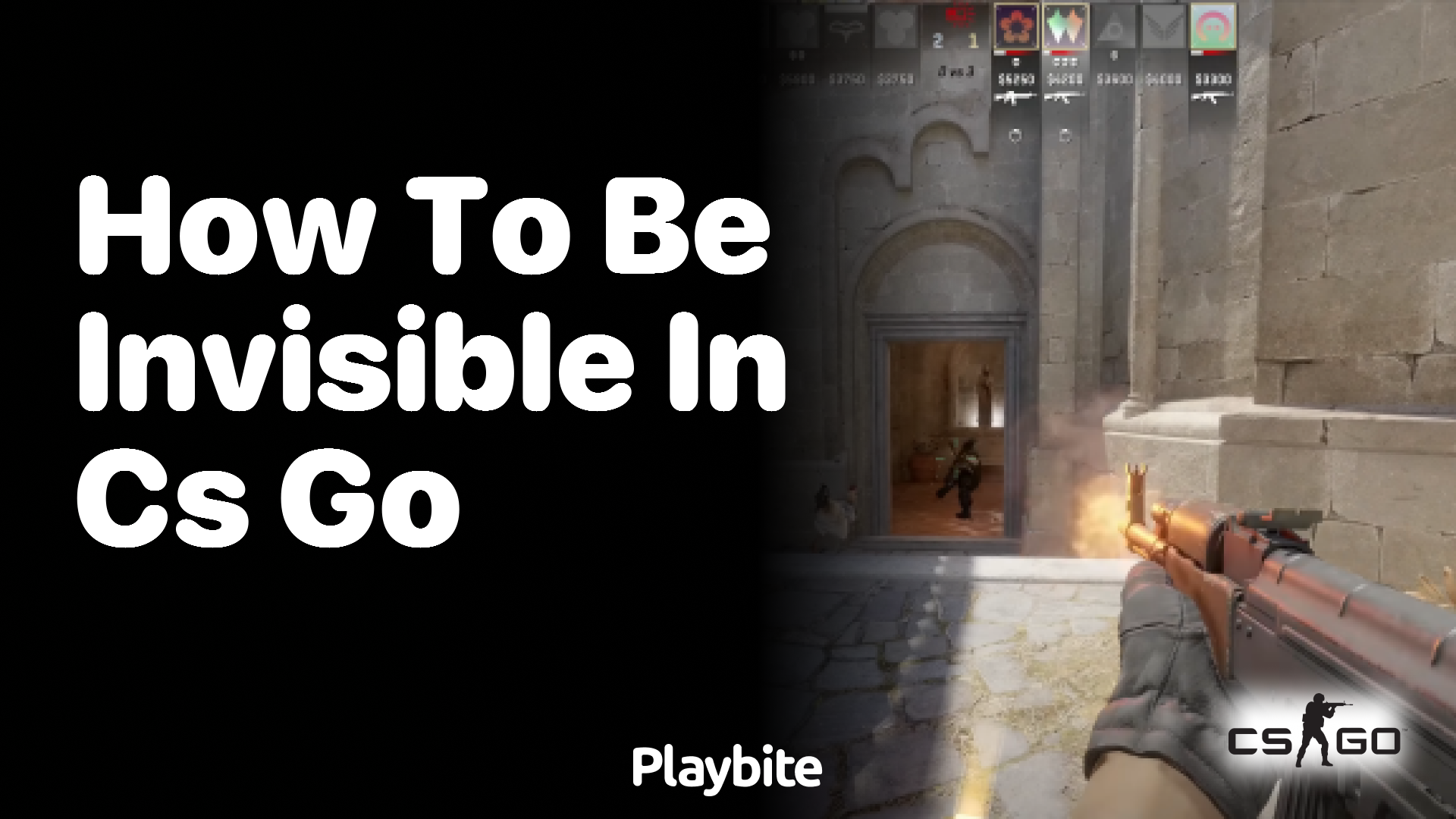 How to be invisible in CS:GO - Playbite