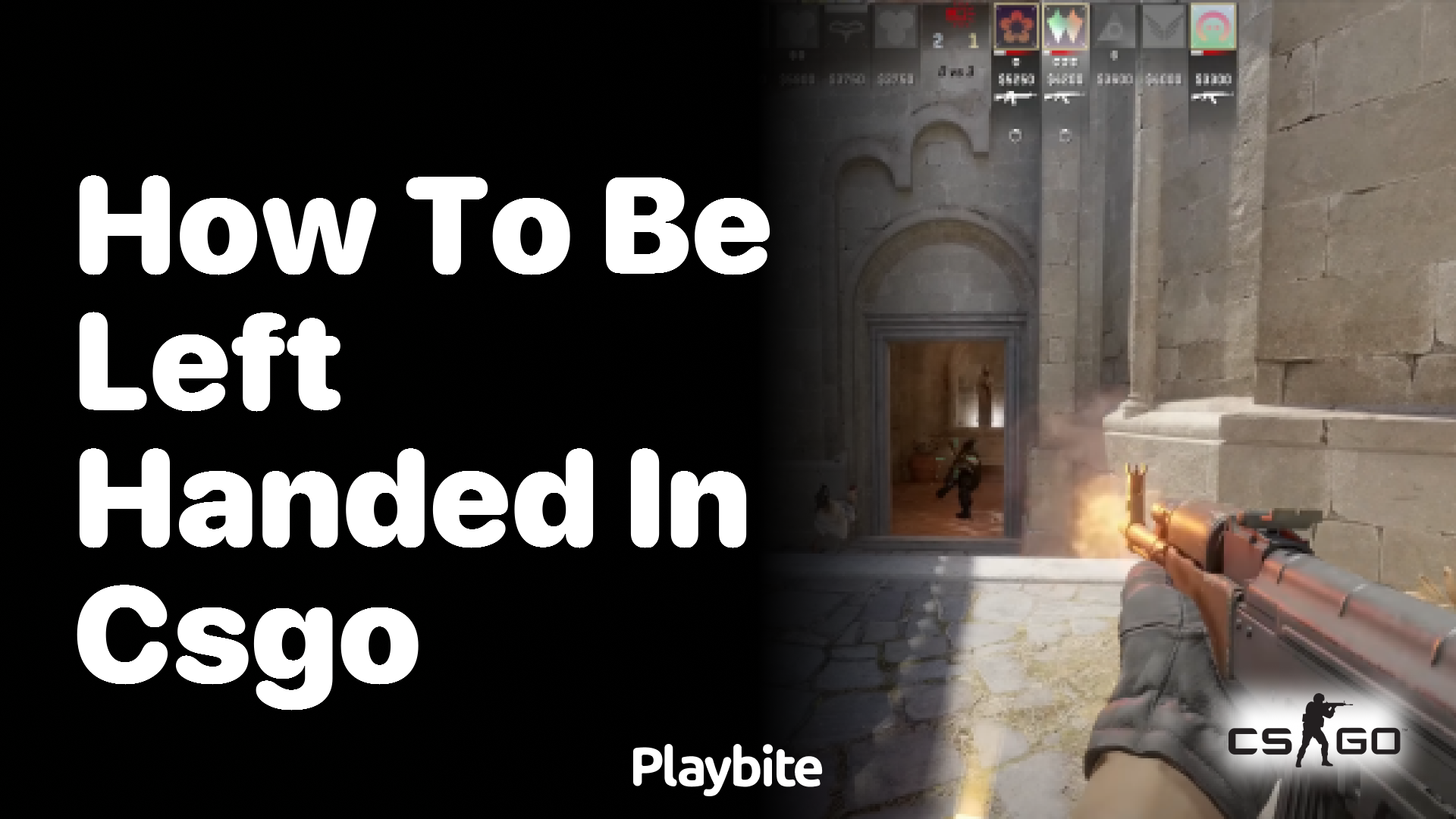How to Be Left Handed in CS:GO - Playbite