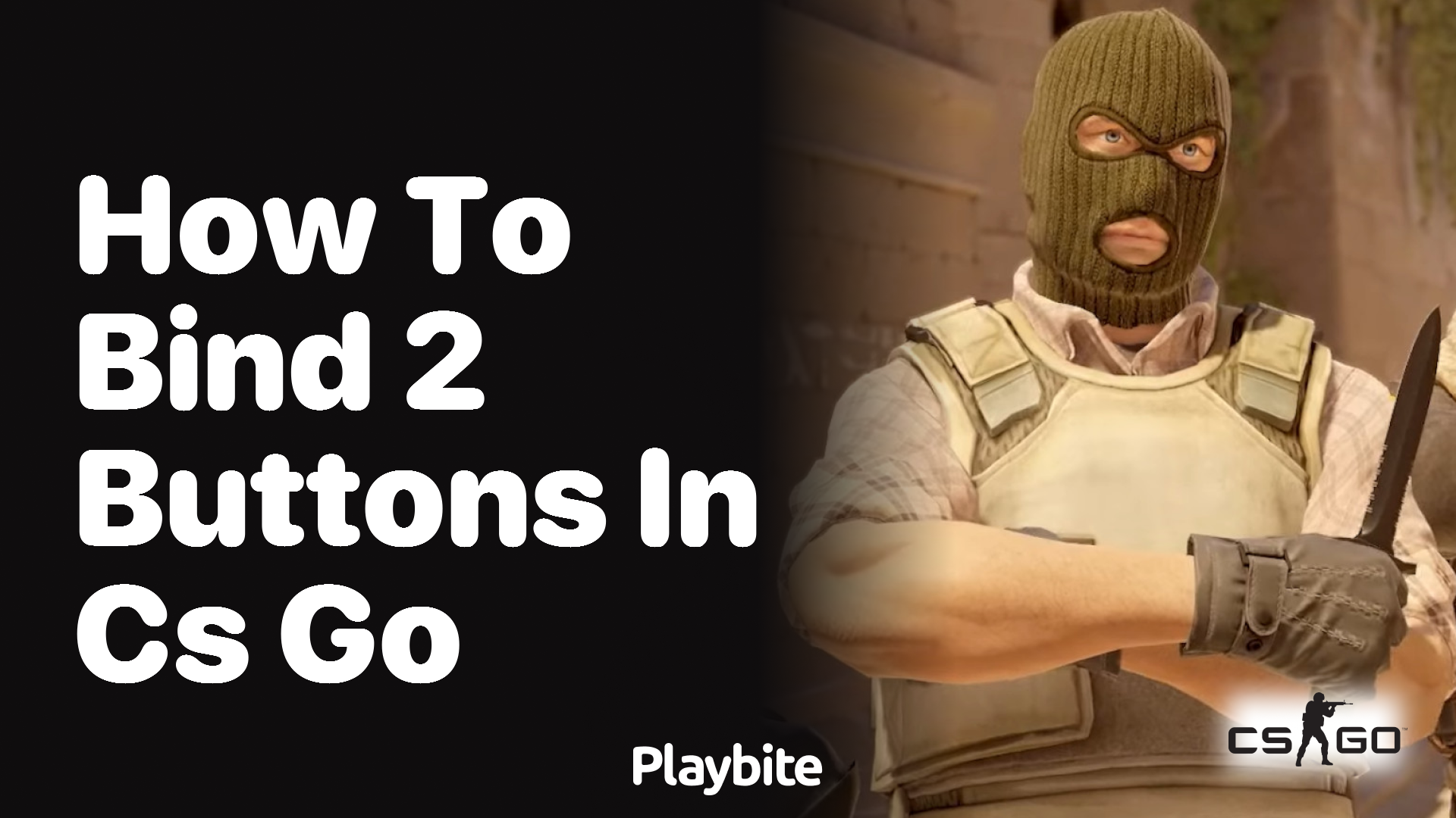 How to bind two buttons in CS:GO? - Playbite