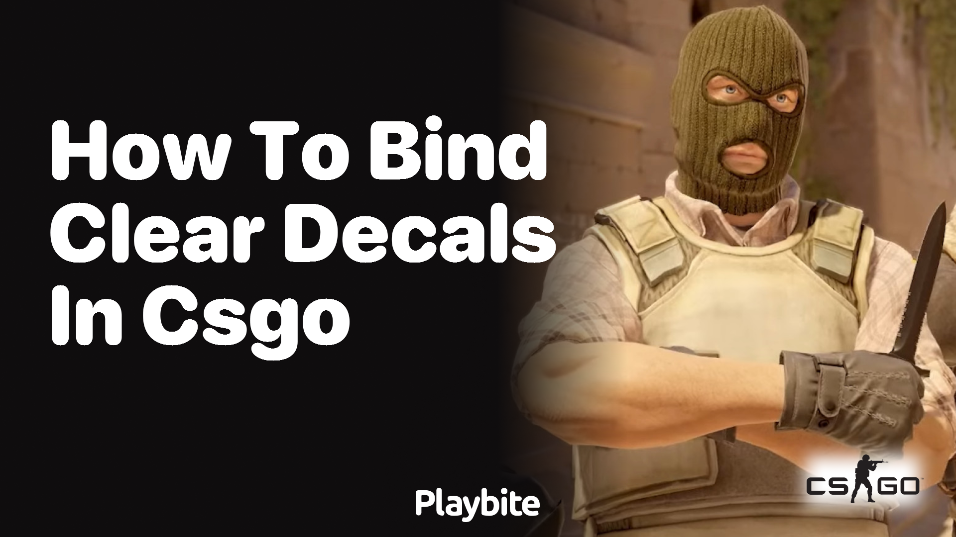 How to bind clear decals in CS:GO? - Playbite
